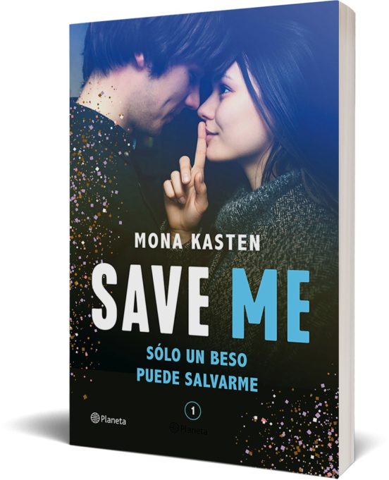 SAVE 1: SAVE ME | MONA KASTEN | Casa del Libro