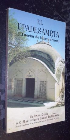 EL UPADESAMRTA (EL NÉCTAR DE LA INSTRUCCIÓN) | | No especificada | Casa del Libro