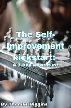 THE SELF-IMPROVEMENT KICKSTART: A 7-DAY ADVENTURE | Casa del Libro
