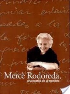 MERCE RODOREDA, UNA POETICA DE LA MEMORIA | VARIOS AUTORES | FUND ...