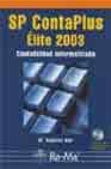 SP CONTAPLUS ELITE 2003. CONTABILIDAD INFOMRATIZADA (INCLUYE CD-R OM ...