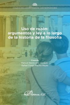 USO DE RAZÓN: ARGUMENTOS Y LEY A LO LARGO DE LA HISTORIA DE LA ...