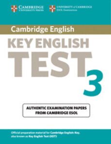 CAMBRIDGE KET 3. STUDENT S BOOK EXAMINATION PAPERS (CAMBRIDGE KEY ...