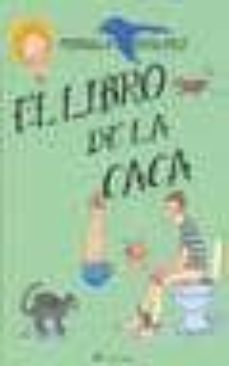 EL LIBRO DE LA CACA (2ª ED.) | TERNILLA STALFELT | Casa del Libro