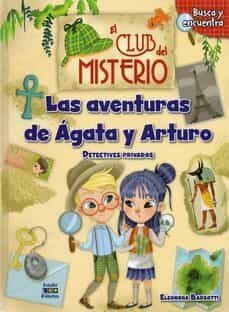 LAS AVENTURAS DE AGATA Y ARTURO, DETECTIVES PRIVADOS. EL CLUB DEL MISTERIO (BUSCA Y ENCUENTRA ...