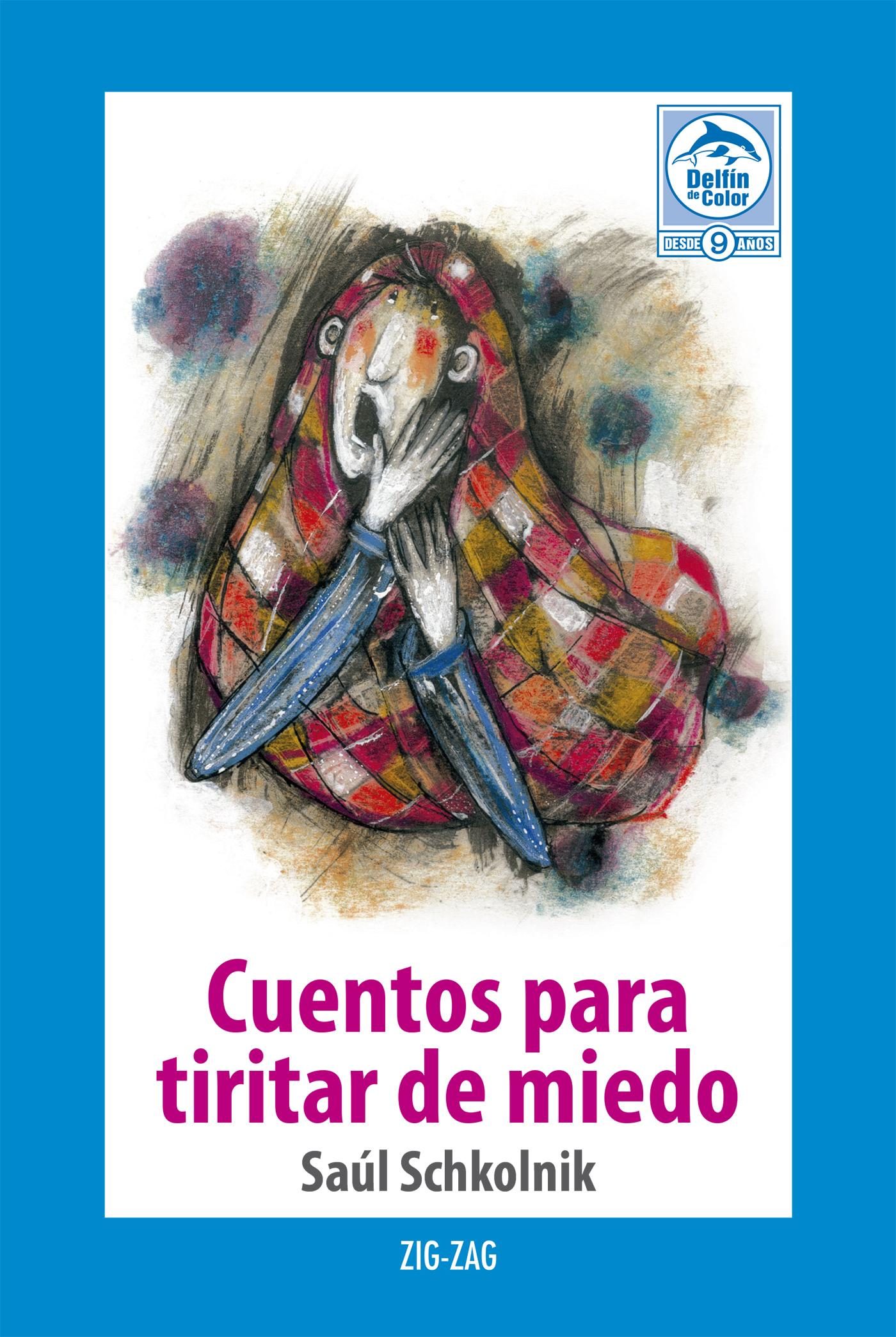 CUENTOS PARA TIRITAR DE MIEDO EBOOK | SAÚL SCHKOLNIK | Descargar libro PDF o EPUB 9789561232211