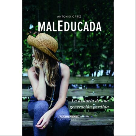 MALEDUCADA EBOOK | ANTONIO ORTIZ | Casa del Libro Colombia