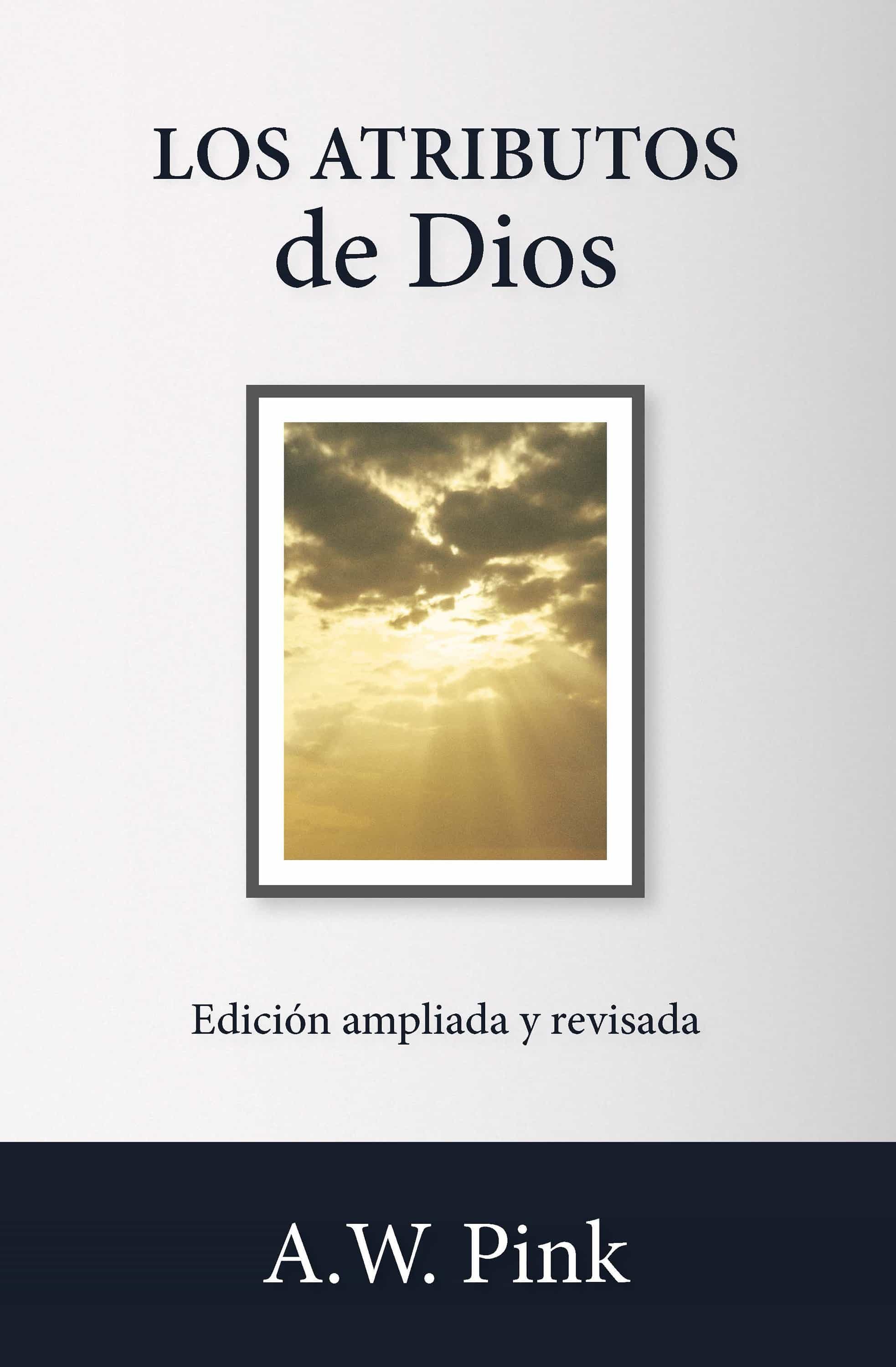 LOS ATRIBUTOS DE DIOS EBOOK | | Descargar libro PDF o EPUB 9781629462431