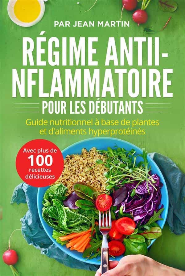 RÉgime Anti Inflammatoire Pour Les DÉbutants Guide Nutritionnel À Base
