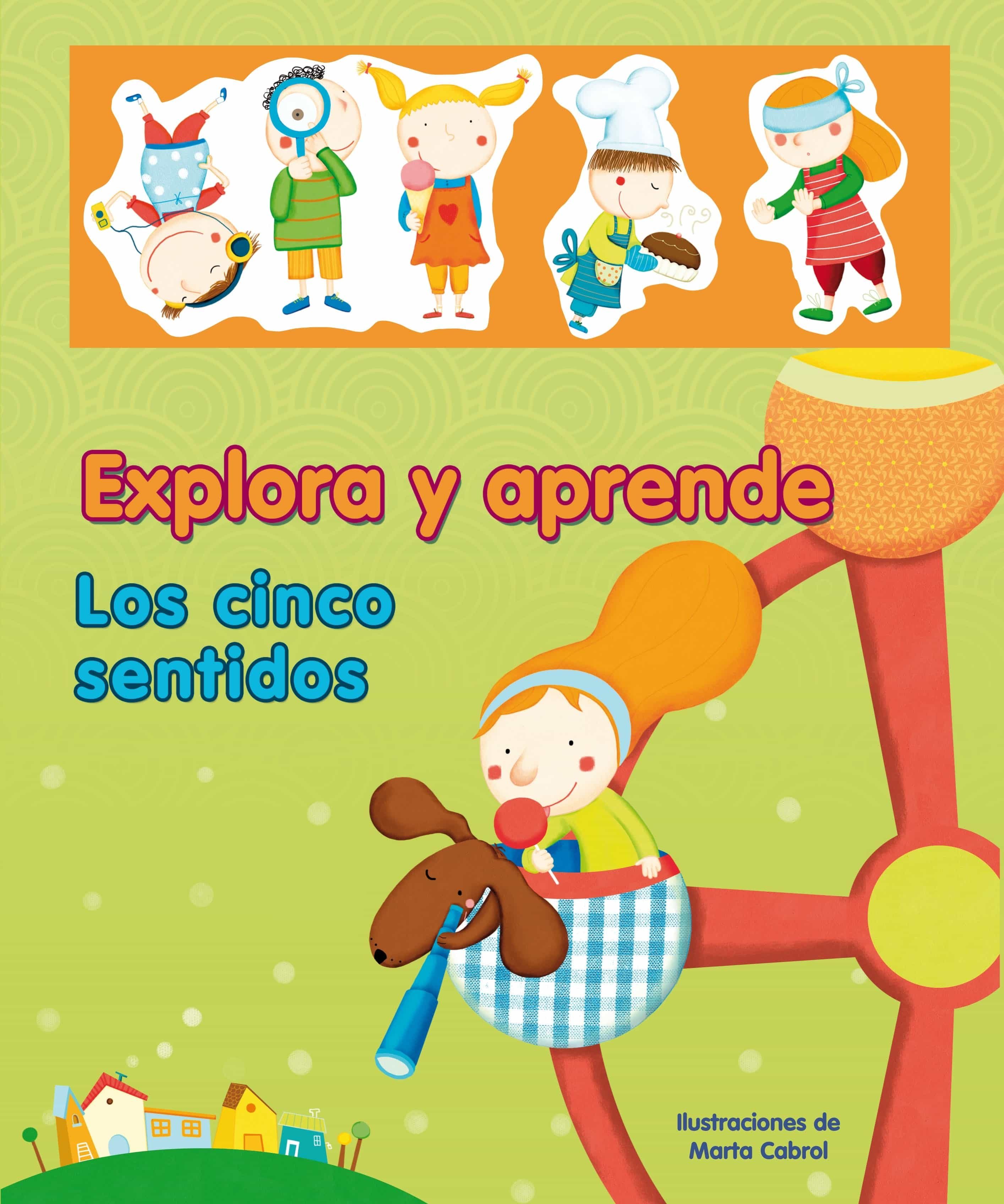 EXPLORA Y APRENDE: LOS CINCO SENTIDOS | MARTA CABROL | Comprar libro ...
