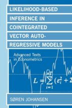 LIKELIHOOD-BASED INFERENCE IN COINTEGRATED VECTOR AUTOREGRESSIVE MODELS | | OUP Oxford | Casa ...