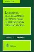 LA INCIDENCIA DE LA TRANSMISION DE EMPRESA SOBRE LA REPRESENTACIO N ...