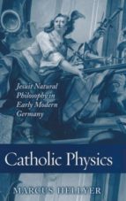 CATHOLIC PHYSICS | | Casa del Libro