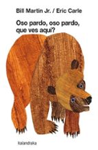 OSO PARDO, OSO PARDO, QUE VES AQUÍ? | Bill Martin | Casa del Libro