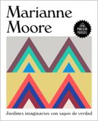 Jardines imaginarios con sapos de verdad | Marianne Moore | Random ...