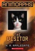 ANIMORPHS #2: THE VISITOR (ANIMORPHS (QUALITY) #02) | Katherine Applegate | SCHOLASTIC INC ...