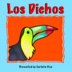 LOS DICHOS - A COLLECTION OF TRADITIONAL MEXICAN SAYINGS | | Editorial ...