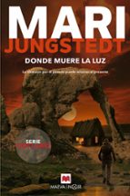 DONDE MUERE LA LUZ | Mari Jungstedt | Maeva Ediciones | Casa del Libro