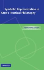 SYMBOLIC REPRESENTATION IN KANT’S PRACTICAL PHILOSOPHY | | Cambridge ...