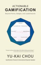 ACTIONABLE GAMIFICATION | | Yu-kai Chou | Casa del Libro