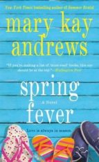SPRING FEVER | MARY KAY ANDREWS | MACMILLAN (S&S) | Casa del Libro