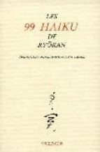 LES 99 HAIKUS | Daigu Ryokan | EDITIONS VERDIER | Casa del Libro