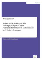 BIOMECHANISCHE ANALYSE VON TRAININGSUBUNGEN AN EINER FUNKTIONSSTEMME IN DER REHABILITATION NACH ...