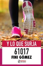 61017 Y LO QUE SURJA | | ORPHEUS EDICIONES CLANDESTINAS | Casa del Libro