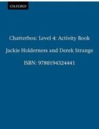 CHATTERBOX: LEVEL 4: ACTIVITY BOOK con ISBN 9780194324441 | Casa del Libro