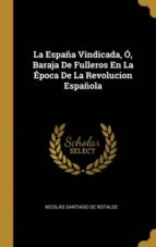LA ESPA A VINDICADA, , BARAJA DE FULLEROS EN LA POCA DE LA REVOLUCION ESPA OLA | NICOL S ...