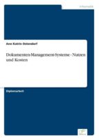 DOKUMENTENMANAGEMENTSYSTEME NUTZEN UND KOSTEN | | diplom.de | Casa del Libro