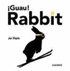 ¡GUAU! RABBIT | | Casa del Libro