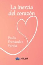LA INERCIA DEL CORAZÓN | | Editorial Loto Azul | Casa del Libro Colombia