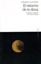 EL RETORNO DE LA DIOSA: EL ASPECTO FEMENINO DE LA PERSONALIDAD | EDWARD ...