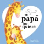 MI PAPA ME QUIERE | Varios autores | Casa del Libro
