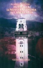 HISTORIA DE NUESTRA SEÑORA DE CANDELARIA | | ORISTAN EDICIONES | Casa ...
