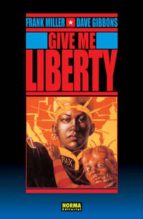 GIVE ME LIBERTY | Frank Miller | Casa del Libro