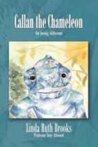 CALLAN THE CHAMELEON | | Linda Ruth Brooks | Casa del Libro