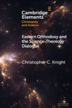 EASTERN ORTHODOXY AND THE SCIENCE-THEOLOGY DIALOGUE | | Cambridge ...