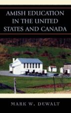 AMISH EDUCATION IN THE UNITED STATES AND CANADA | | Casa del Libro