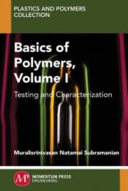 BASICS OF POLYMERS VOLUME I | | Momentum Press | Casa del Libro