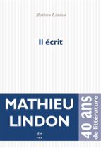 IL ECRIT | MATHIEU LINDON | P.O.L. | Casa del Libro