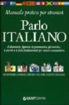 PARLO ITALIANO: MANUALE PRATICO PER STRANIERI con ISBN 9788844027261 ...