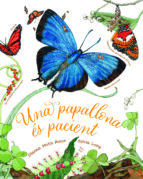 Una papallona és pacient | | Casa del Libro