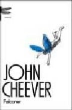 FALCONER | John Cheever | EMECE | Casa del Libro