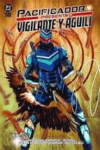 PACIFICADOR PRESENTA. VIGILANTE Y ÁGUILI | Varios autores | Casa del Libro