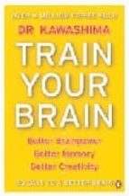 TRAIN YOUR BRAIN | DR. KAWASHIMA | PENGUIN | Casa del Libro Colombia