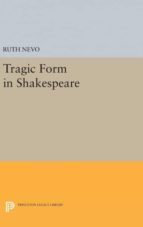 TRAGIC FORM IN SHAKESPEARE | | Casa del Libro