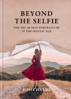 BEYOND THE SELFIE | | Casa del Libro