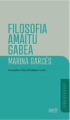 FILOSOFIA AMAITU GABE | Marina Garcés | Casa del Libro